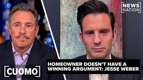 Homeowner Doesnt Have A Winning Argument Jesse Weber Cuomo Newsnation