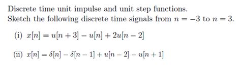 Solved Discrete Time Unit Impulse And Unit Step