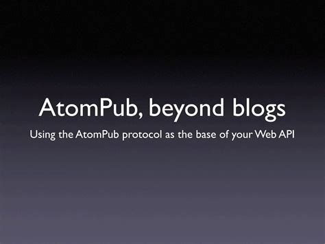 Atompub Beyond Blogs Pdf Web Design And Html Internet