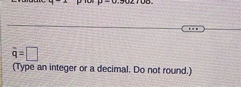 [answered] xi 9 type an integer or a decimal do not round kunduz