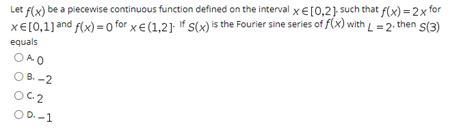 Solved Let Fx Be A Piecewise Continuous Function Defined