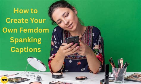 185 Creative Femdom Spanking Captions For Instagram