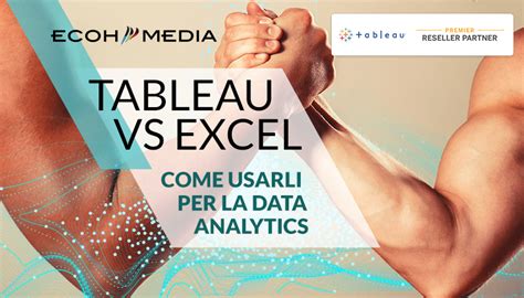 Tableau Vs Excel Come Puoi Usarli Per La Data Analytics