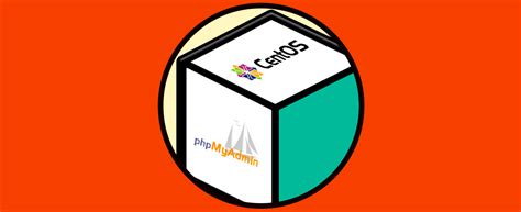 Cómo Instalar Phpmyadmin En Centos 8 Solvetic