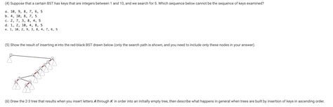 Solved 4 Suppose That A Certain Bst Has Keys That Are