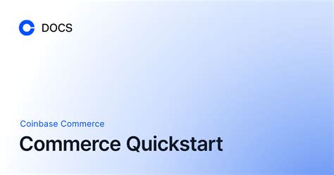 commerce quickstart coinbase developer documentation