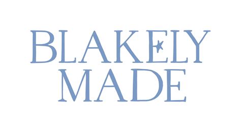 Meet Blakely Blakely Made