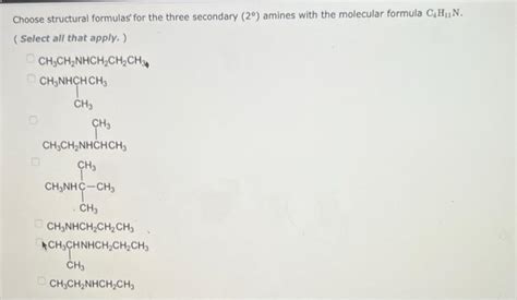 Solved Choose Structural Formulas For The Three Secondary