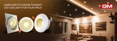 Factors To Consider When Choosing LED COB Light For Your Space