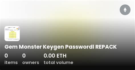 Gem Monster Keygen Passwordl Repack Collection Opensea Gem Monster Keygen Passwordl Repack Collection Opensea