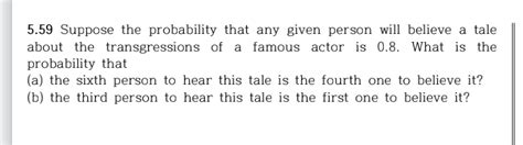 Solved 5 59 Suppose The Probability That Any Given Person Chegg Com