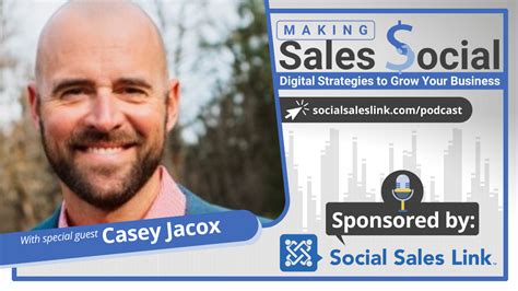 Episode 127 Casey Jacox Win The Relationship Not The Deal Social Sales Link