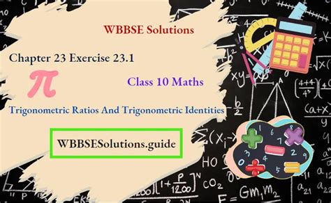 WBBSE Solutions For Class Maths Chapter Trigonometric Ratios And Trigonometric Identities