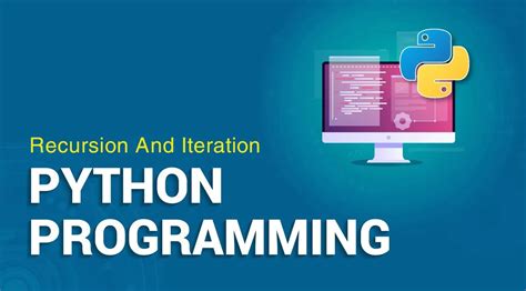 Recursion And Iteration In Python Programming