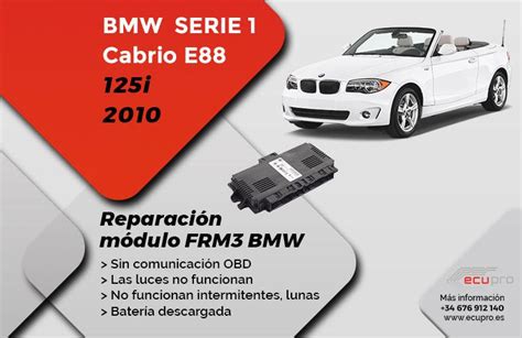 Reparación Módulo Frm Bmw Serie 1 E88 125i Ecupro España