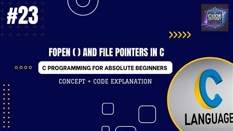 C Tutorial23 Read Files Using Fopen And File Pointers Concept