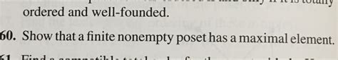 Solved Show That A Finite Nonempty Poset Has A Maximal