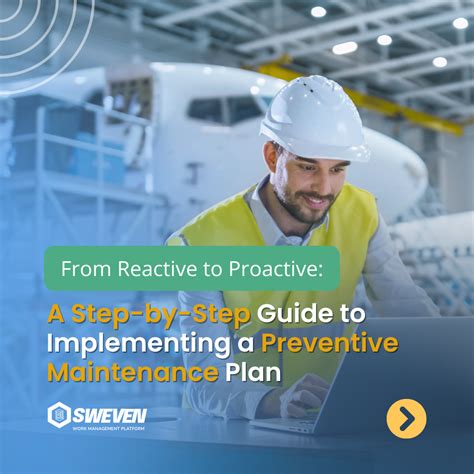 From Reactive To Proactive A Step By Step Guide To Implementing A Preventive Maintenance
