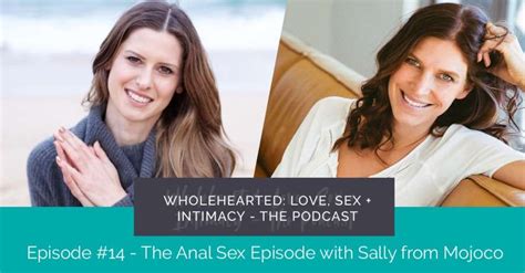 Anal Sex Conversation Candid Talk With Sally From Mojoco