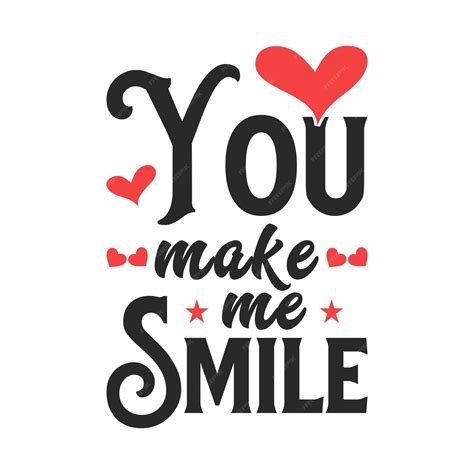 Premium Vector You Make Me Smile Typography T Shirt Design