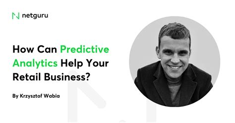 predictive analytics for retail top examples that improve roi [update