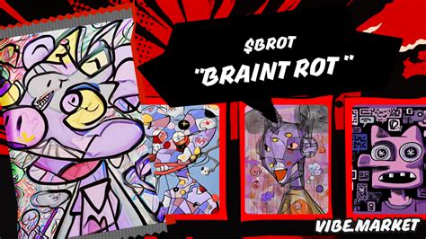 Buy Braint Rot Brot On Vibe Market