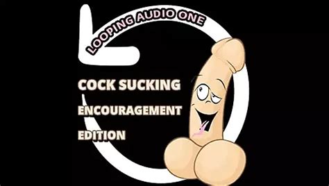 Cock Suck Encouragement Xhamster