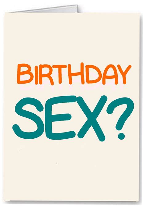 Birthday Sex Funny Rude Card Naughty Joke Babefriend Girlfriend Husband Wife EBay