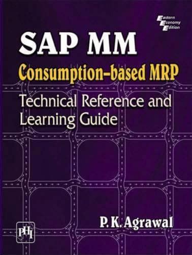 Sap Mm Purchasing Technical Reference And Learning Guide Agrawal 9788120350946 Abebooks