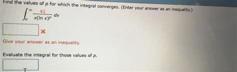 Solved Find The Values Of P For Which The Integral Chegg