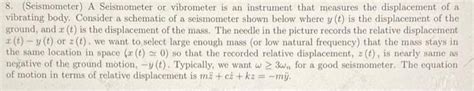 Solved 8 Seismometer A Seismometer Or Vibrometer Is An