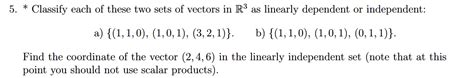 Solved Classify Each Of These Two Sets Of Vectors In R As Chegg