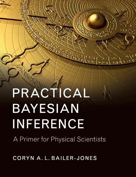 Practical Bayesian Inference Von Coryn A L Bailer Jones Englisches