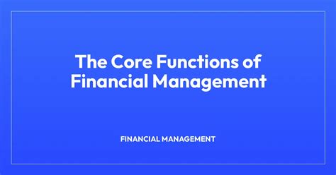 The Core Functions Of Financial Management • Slm Self Learning Material For Mba
