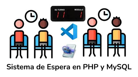 Sistema De Espera En Php Y Mysql Configuroweb