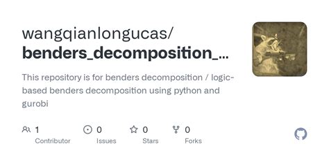 Github Wangqianlongucasbendersdecompositionpractice This