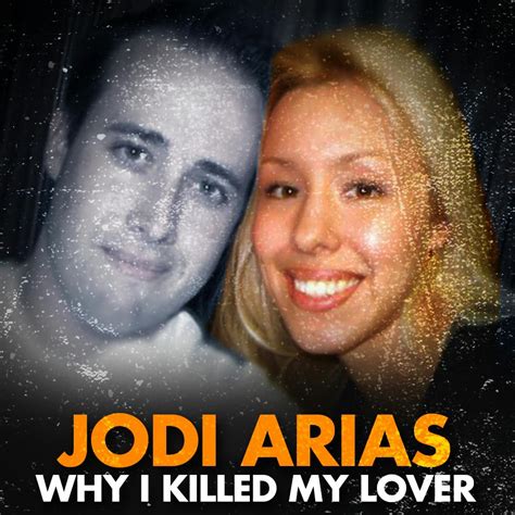 The Seduction And Slaying Of Travis Alexander The Jodi Arias Case