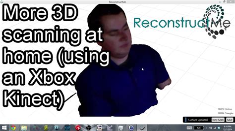 Reconstructme 3d Scanning Using An Xbox Kinect Youtube