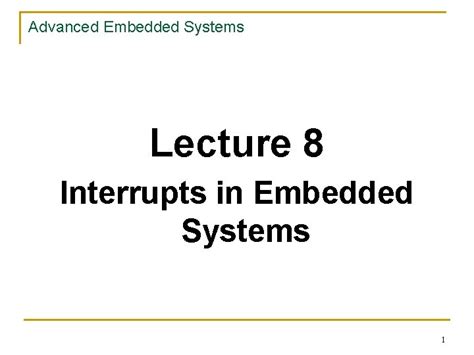 Advanced Embedded Systems Lecture Interrupts In Embedded
