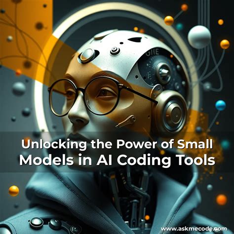 Unlocking The Power Of Small Models In Ai Coding Tools Askmecode