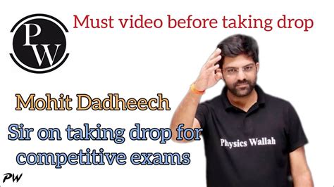 Mohit Dadheech Sir Telling About Taking Drop Physicswallah Pw Drop