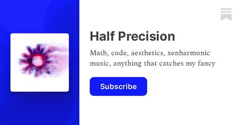 Half Precision 05° Substack