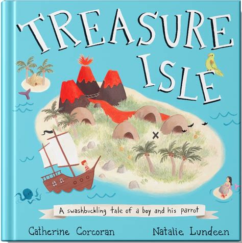 Treasure Isle A Swashbuckling Tale Of A Babe And His Parrot By Catherine Corcoran Goodreads