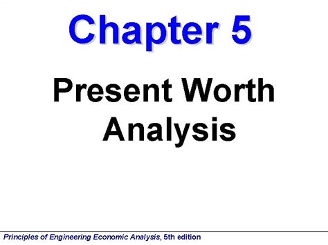 Chapter 5 Present Worth Analysis Principles Of Engineering