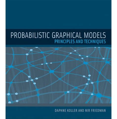 Probabilistic Graphical Models Principles And Techniques Nhbs