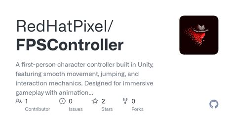 Github Redhatpixel Fpscontroller A First Person Character Controller Built In Unity