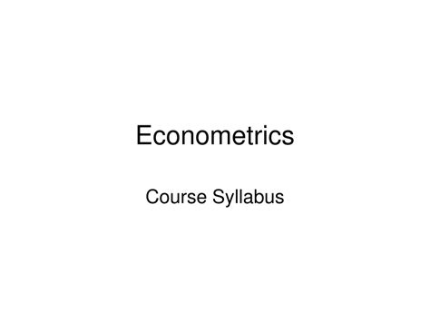 Ppt Econometrics Powerpoint Presentation Free Download Id9194390