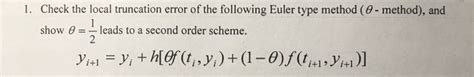 Solved How To Find The Truncation Error Of This Euler Method
