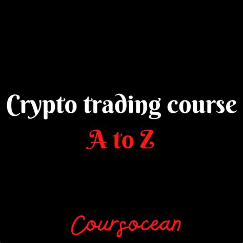 Crypto Trading Course A To Z Coursocean