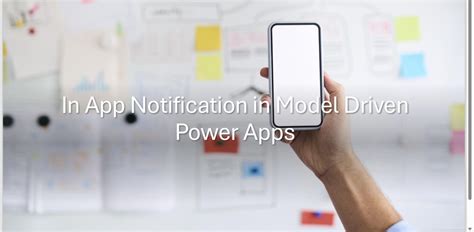 Creating In App Notifications In Model Driven Apps In An Easier Way Quick Review Ecellors